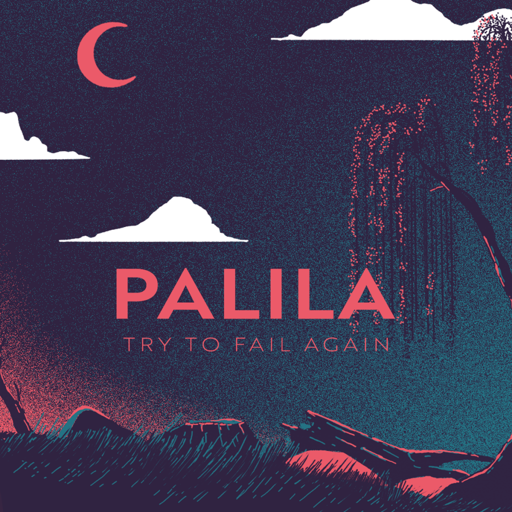Palila präsentieren neue Single “Try To Fail Again”